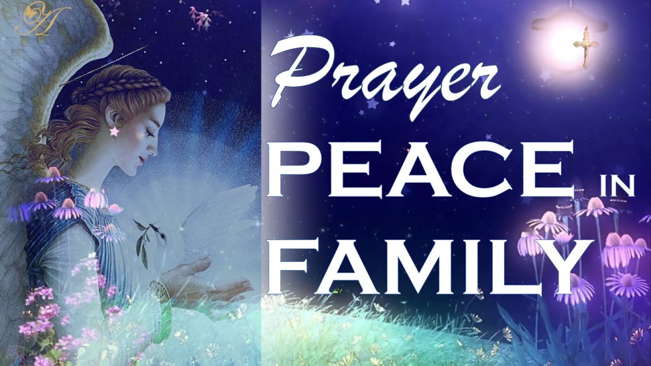 Prayer for PEACE IN THE FAMILY - YouTube