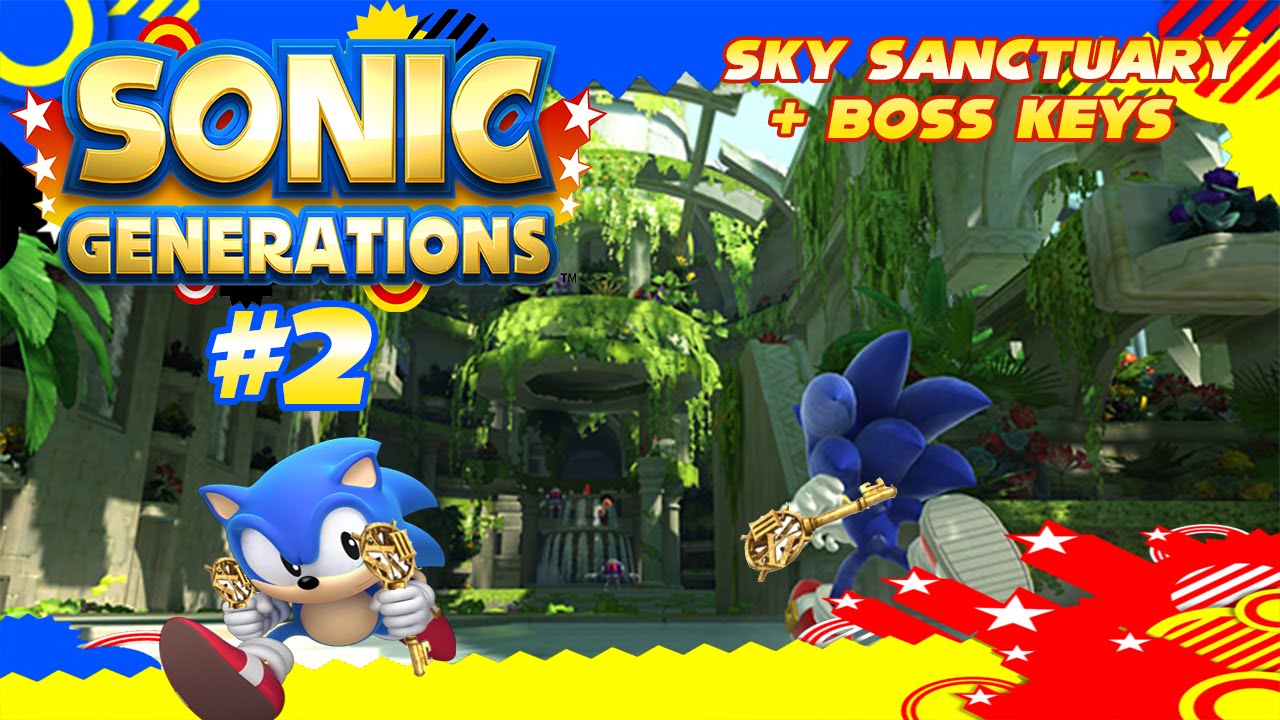 Sonic Generations - Part 2| Sky Sanctuary & Boss Gate Keys| - YouTube