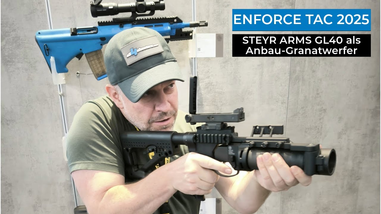 Enforce Tac 2025: STEYR ARMS GL40 als Anbau-Granatwerfer des Kommando ...