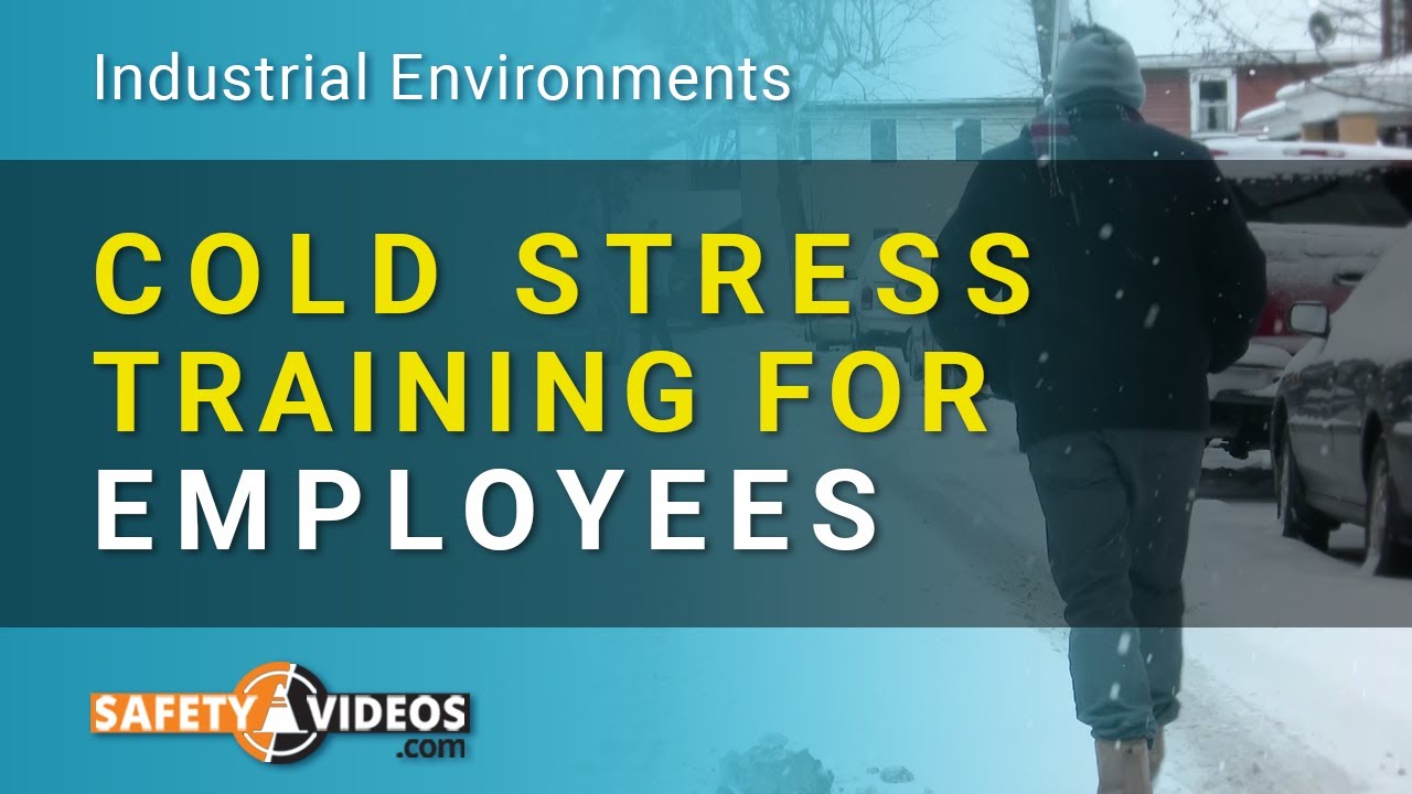 Cold Stress Training in Industrial Environments - Employee Training ...