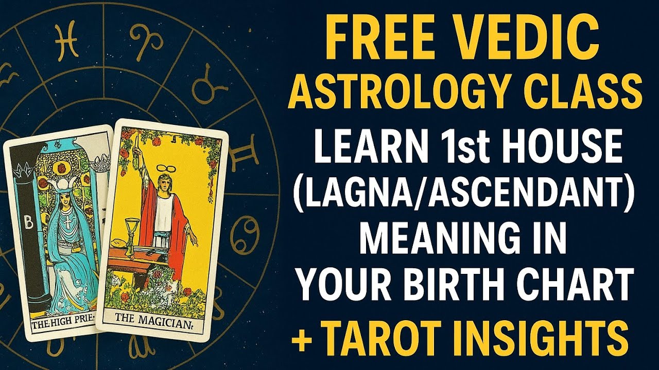 “Free Vedic Astrology Class: Learn 1st House (Lagna/Ascendant) Meaning ...