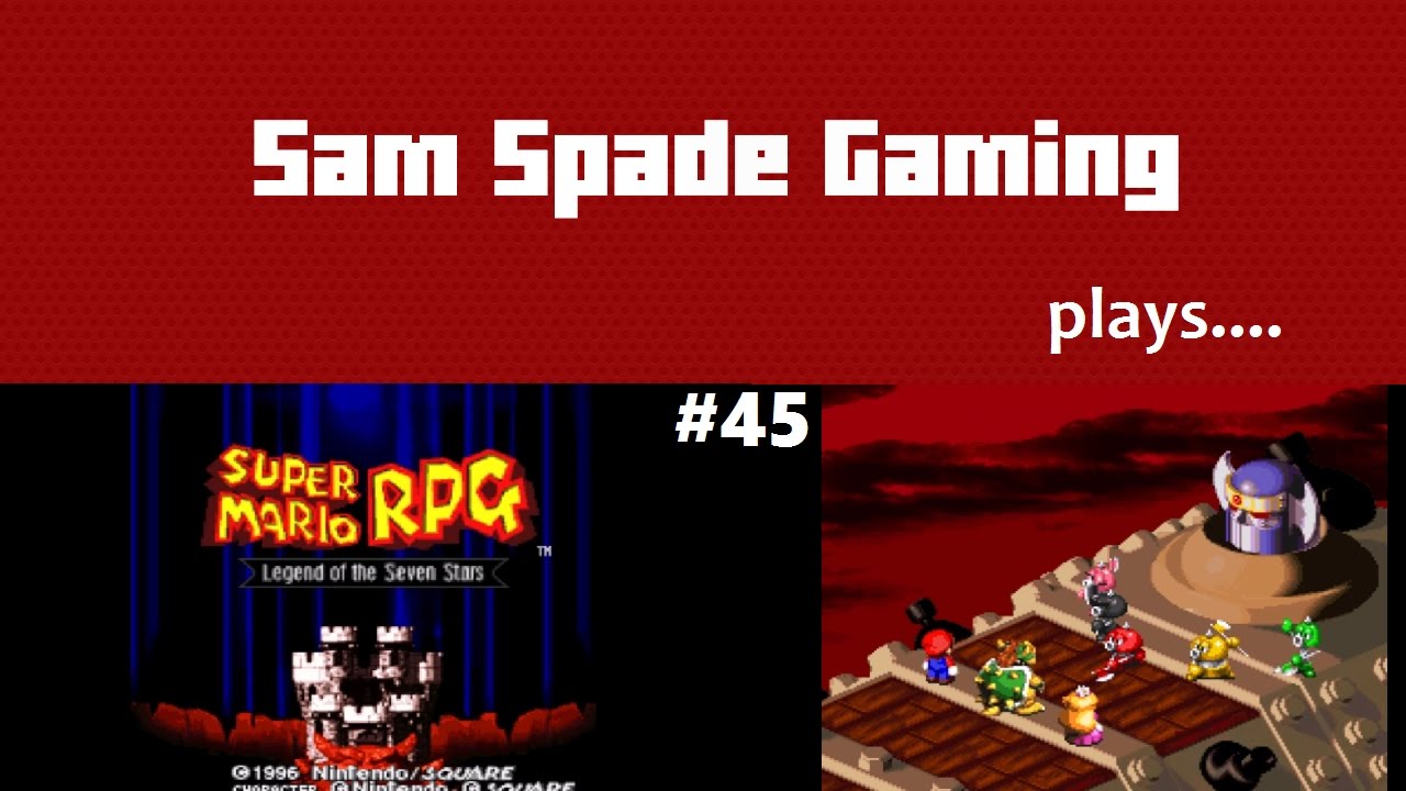 Super Mario RPG - GO! GO! AXEM RANGERS! - Part 45 Sam Spade Gaming ...