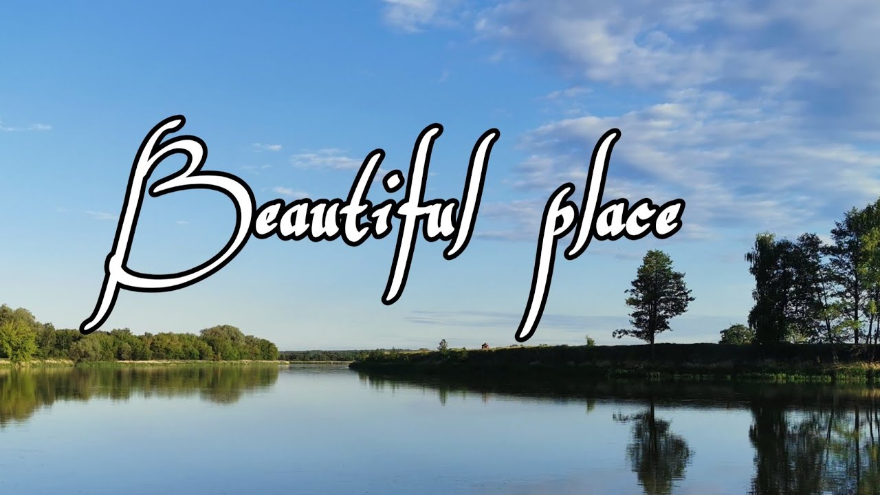 Beautiful place - YouTube