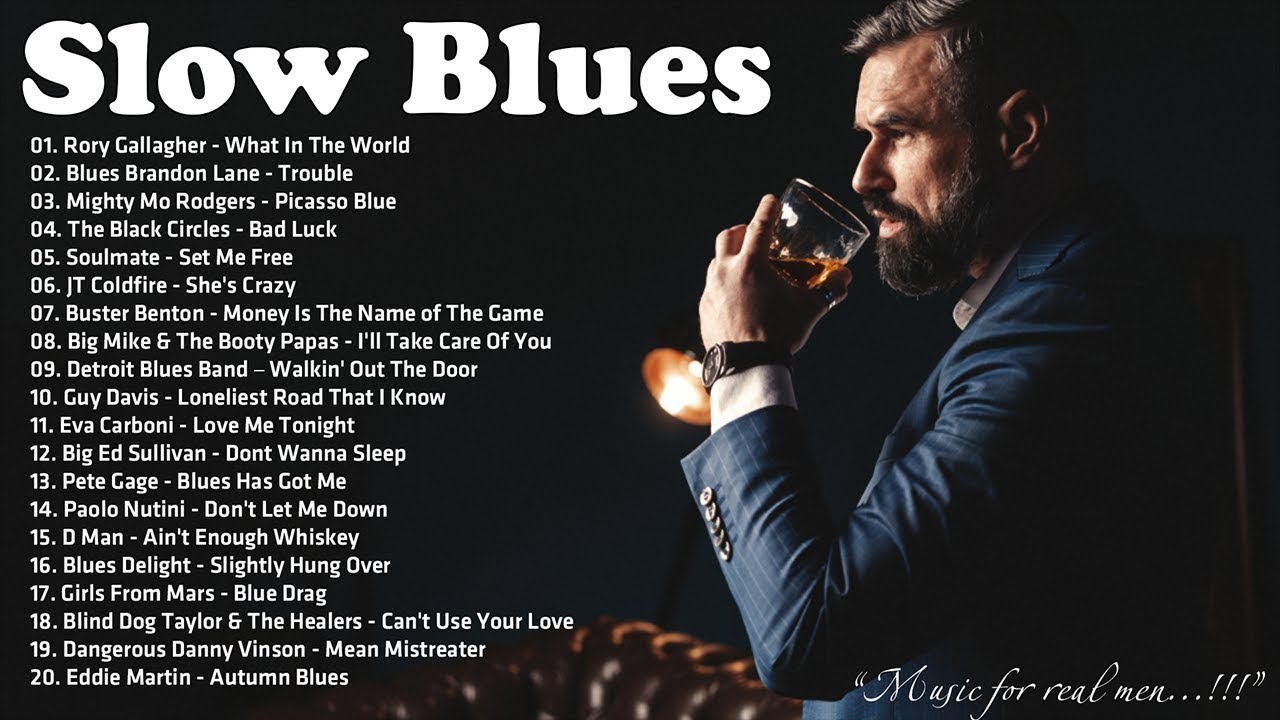 The Best Of Slow Blues Rock Ballads - Slow Blues Music Greatest Hits ...