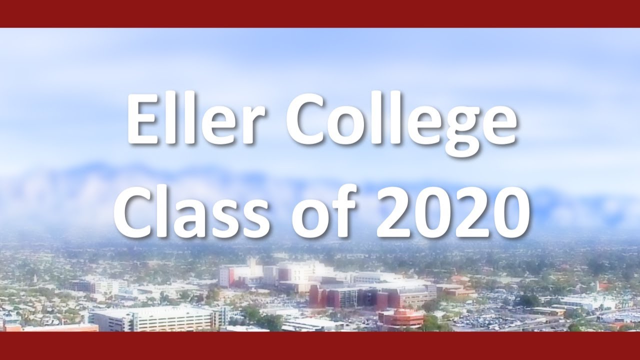 Eller College Undergraduate Convocation Celebration - Spring 2020 (Live ...