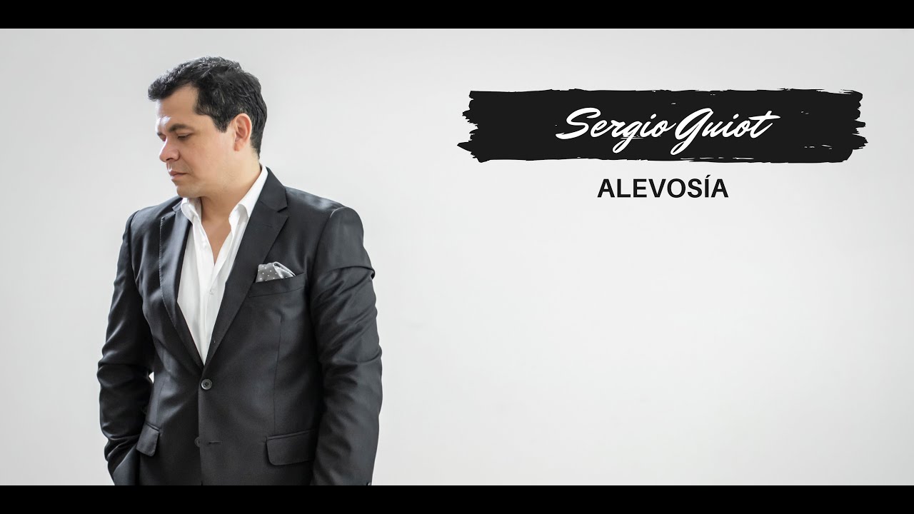 ALEVOSÍA SERGIO GUIOT - YouTube