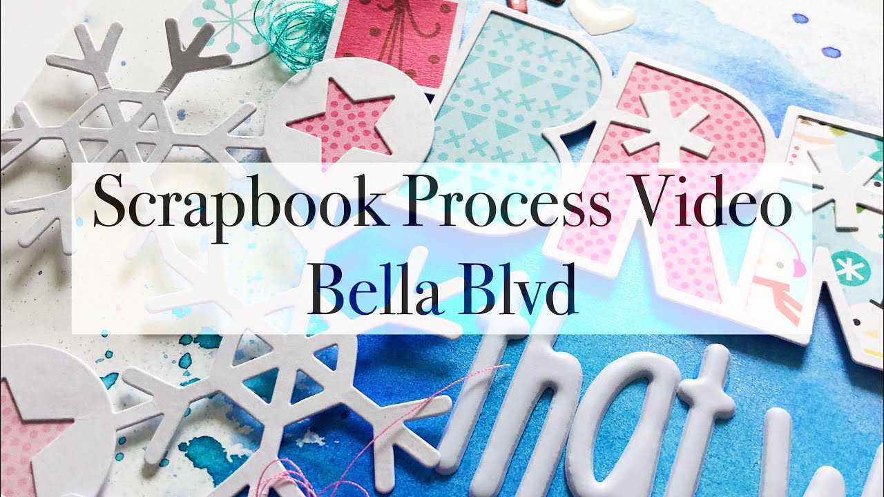 Scrapbook Process Video using Bella Blvd Cut Outs - YouTube
