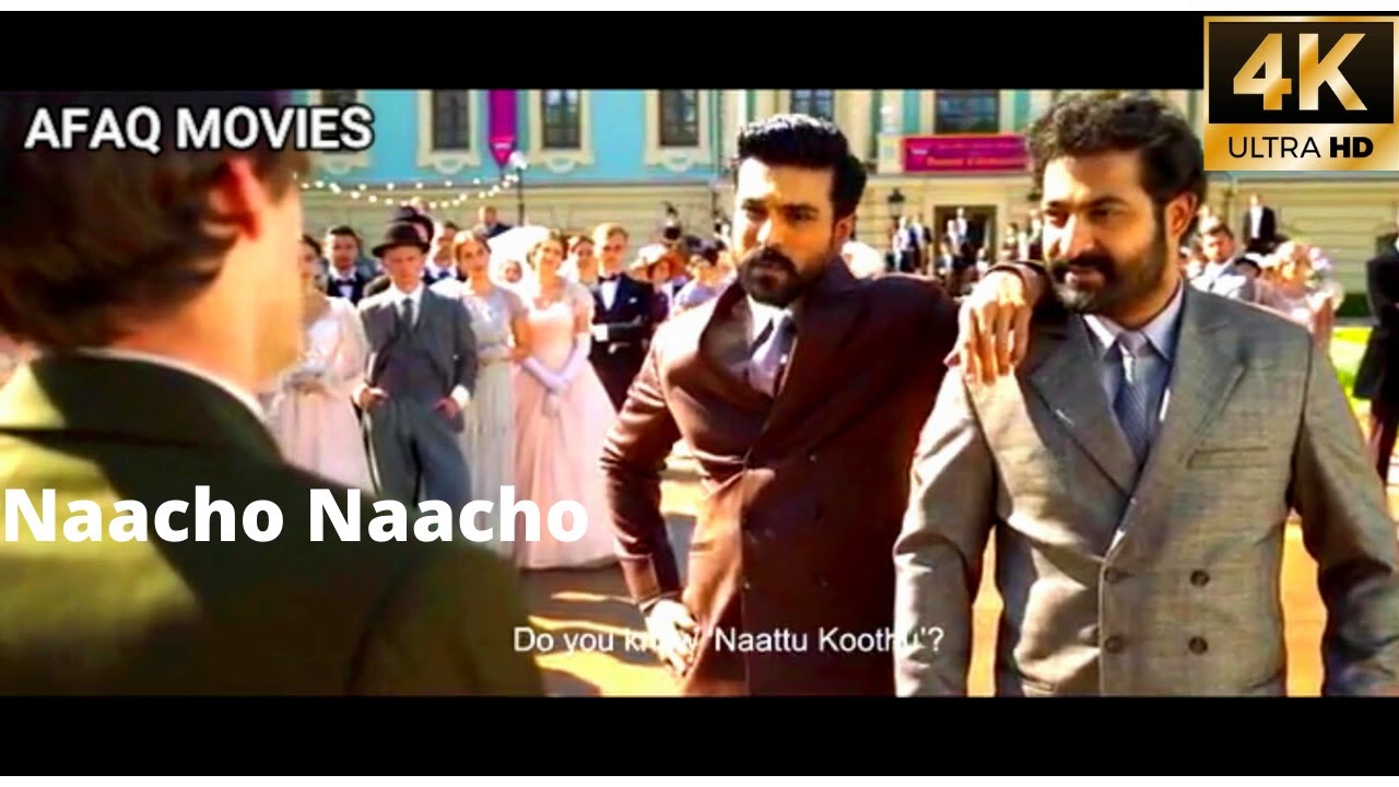 Naacho Naacho (Full Video) RRR South indian movie best song {4K} - YouTube
