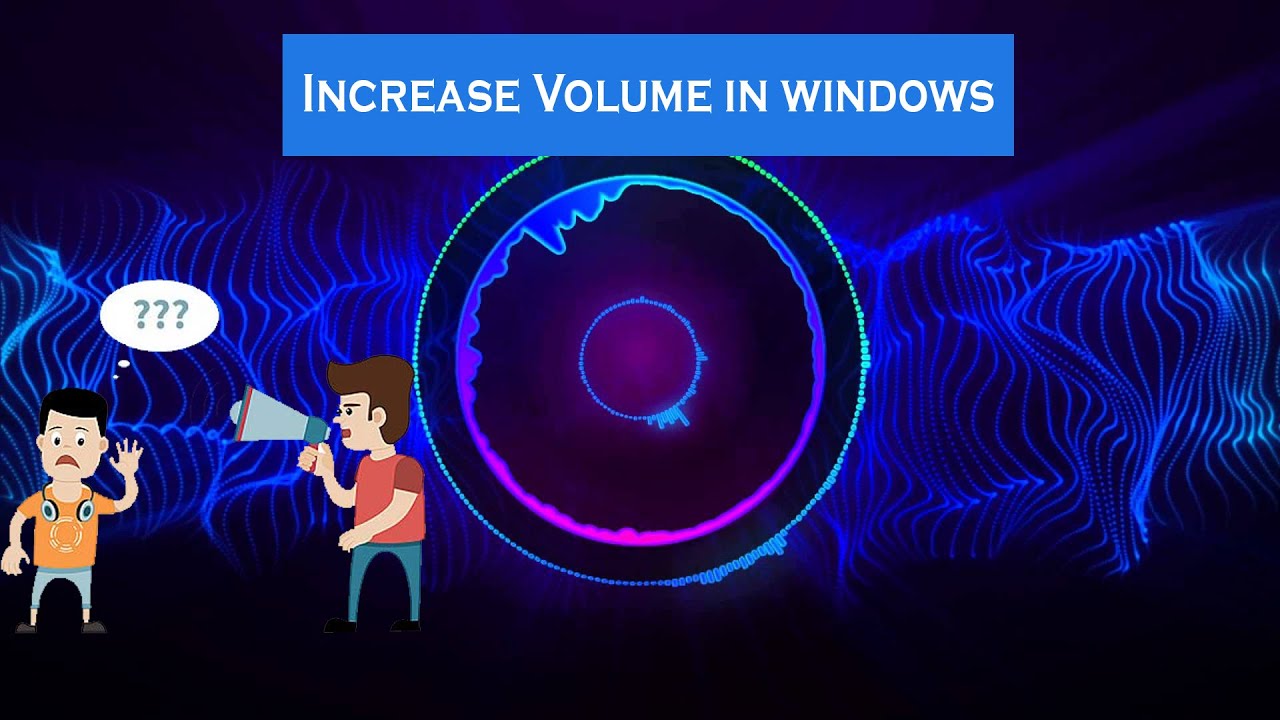 Increase Volume in windows 10, 8 or 7 - YouTube