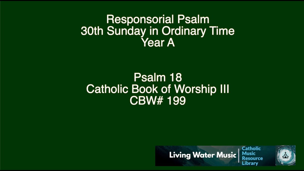 Responsorial Psalm / 30th Sunday in Ordinary Time / Year A / CBW#199 ...