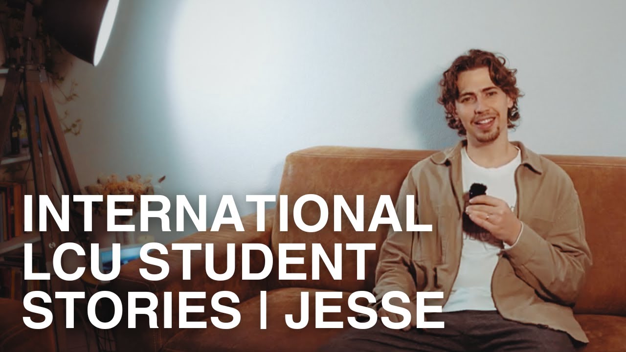 INTERNATIONAL LCU STUDENT STORIES | Jesse - YouTube