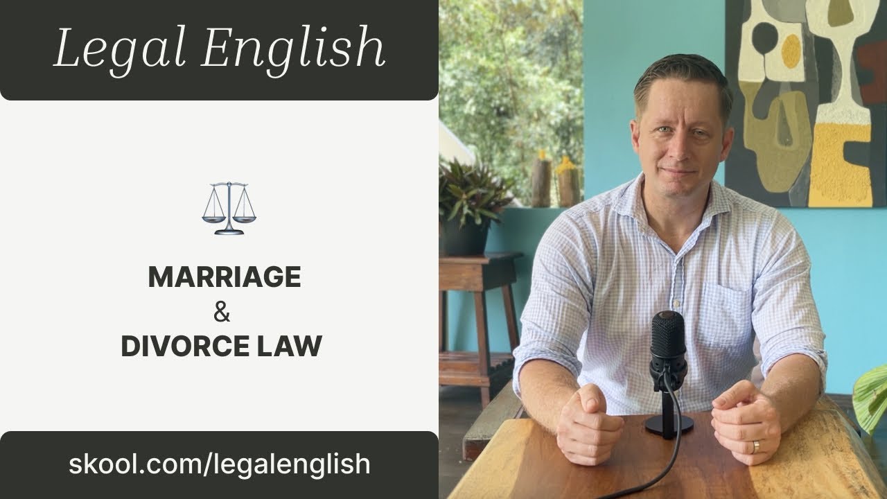 Marriage and Divorce Law Basics | Legal English – Intermediate Lesson 7 ...