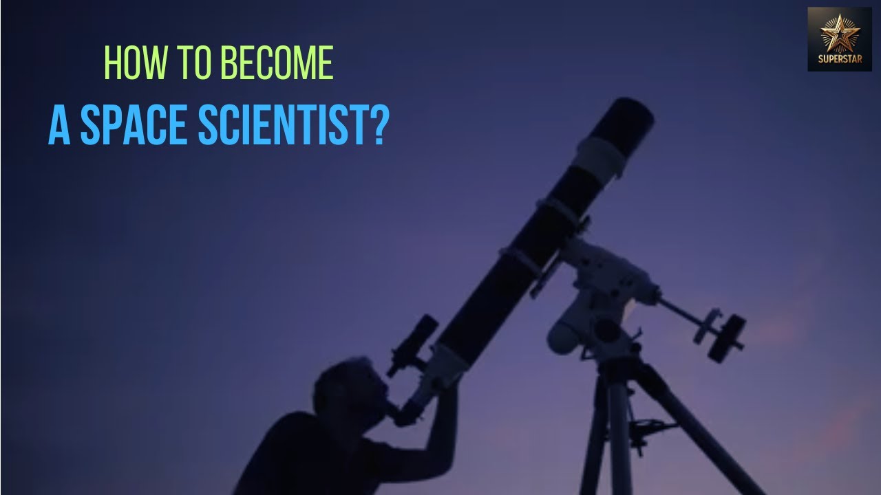 How to Become a SPACE SCIENTIST? | ENGLISH | Superstar STEM - YouTube