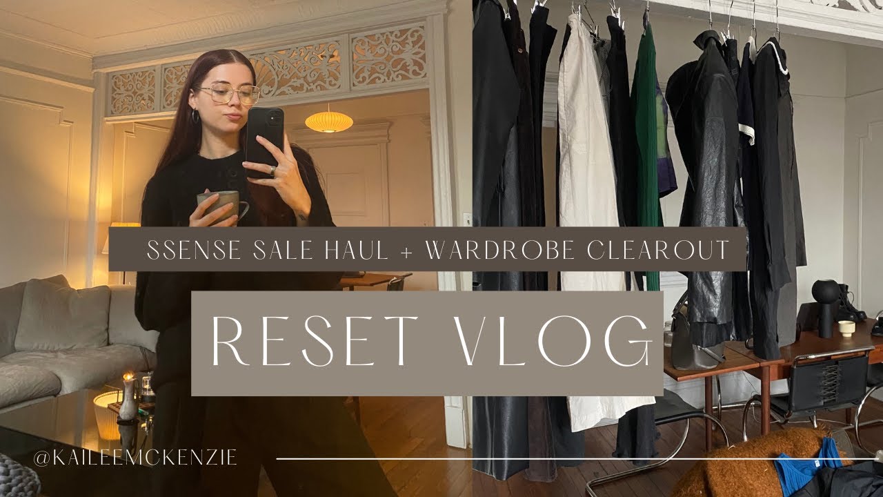 Reset Vlog | Wardrobe Clearout, SSENSE Haul + Catch-up! - YouTube
