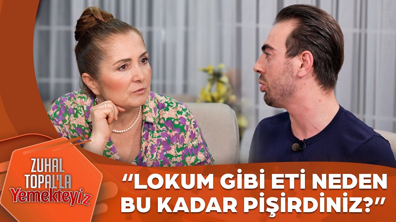 Aziz Ana Yemekteki Etin Pişme Derecesini Eleştirdi | Zuhal Topal’la ...