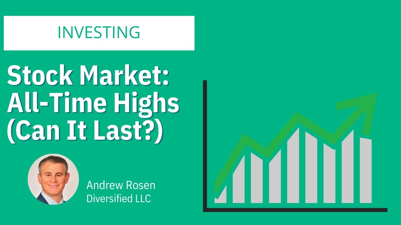 Stock Market: All-Time Highs (Can It Last?) - YouTube