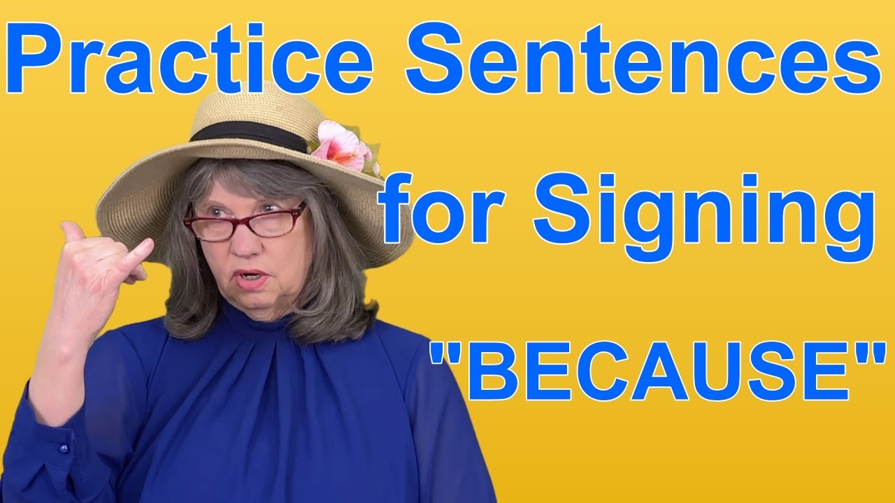Practice ASL Sentences for BECAUSE — ASL Word Of The Day Word 132 - YouTube