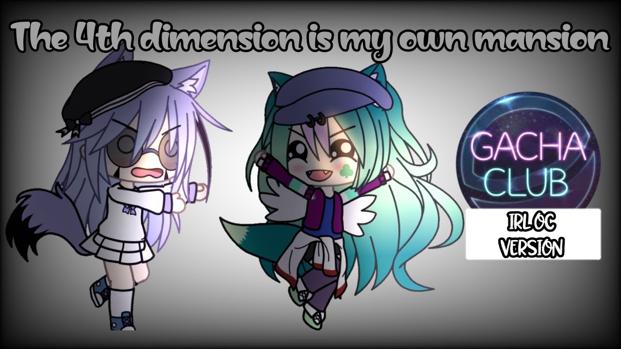 ||The 4th dimension is my own mansion meme(ft:my bestie)|| READ DESC ...