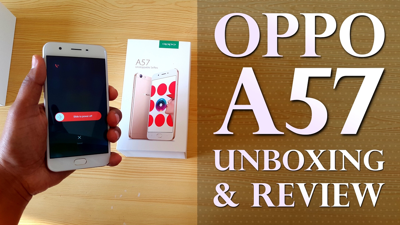 OPPO A57 (2017) Unboxing & Full Review : 16 MP Selfie Camera - YouTube