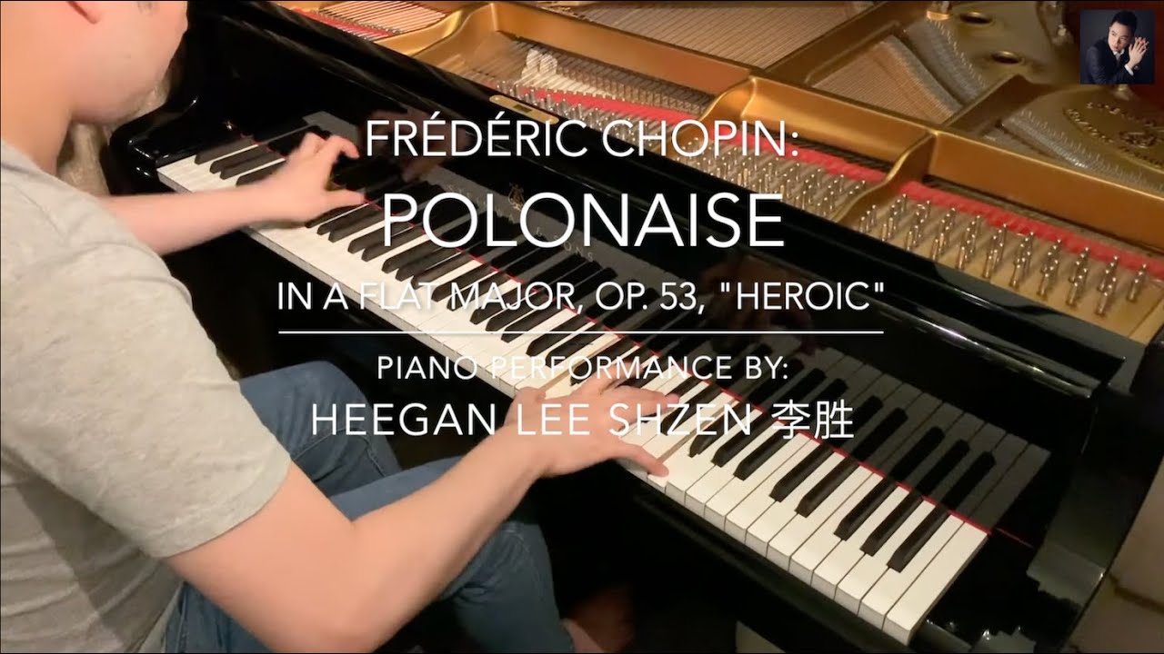 Chopin: Polonaise in A flat major, Op. 53, "Heroic" | Pianist: Heegan ...