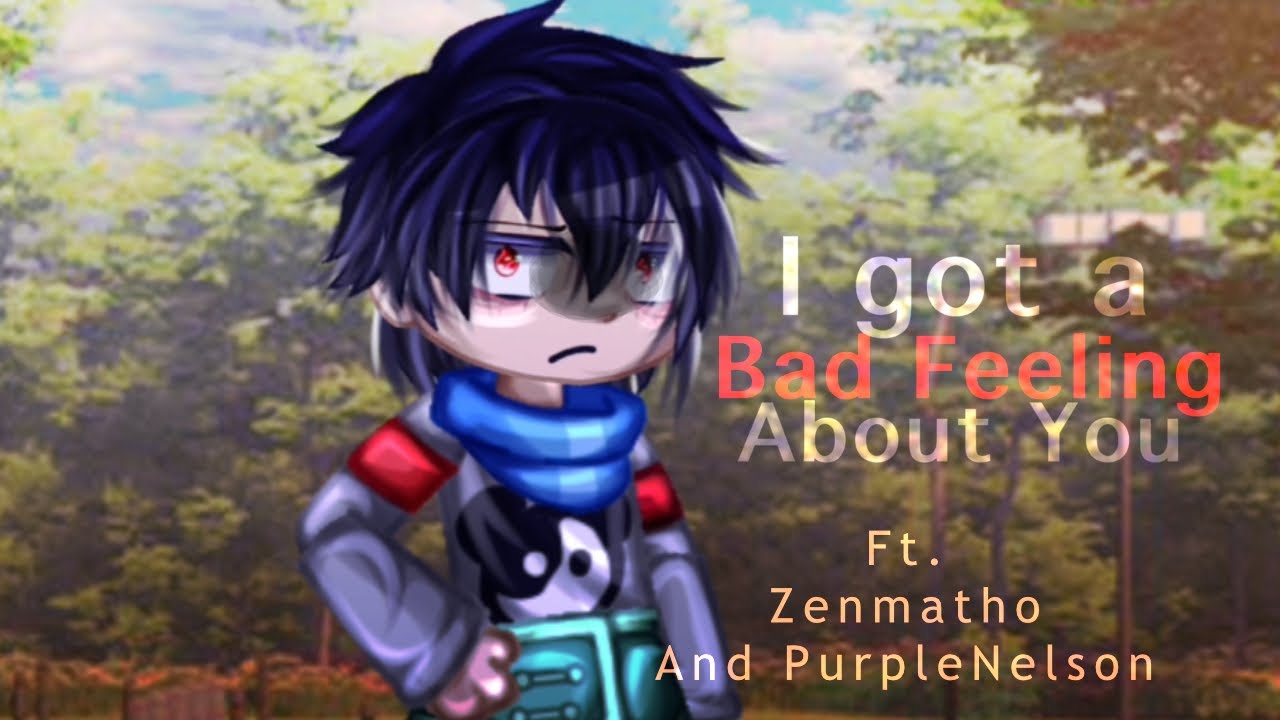I got a BAD FEELING about you || Gacha Tweening(Capcut) || Ft ...