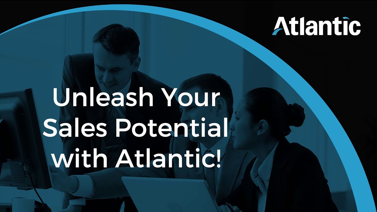Unleash Your Sales Potential | Join the Atlantic Team! - YouTube