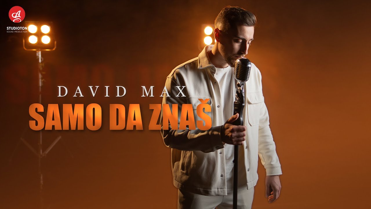 DAVID MAX - SAMO DA ZNAS (OFFICIAL VIDEO) - YouTube