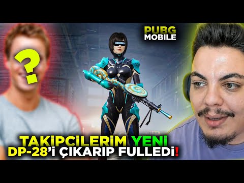 TAKİPÇİLERİM BANA YENİ DP-28'i FULLEDİ !! Pubg Mobile
