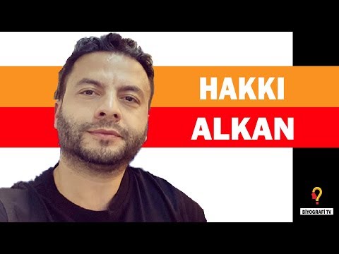 Hakkı Alkan Kimdir?