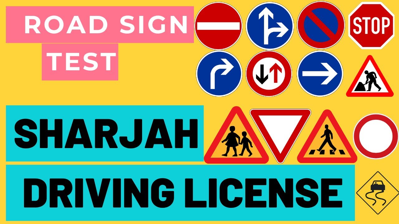 SHARJAH ROAD SIGNS THEORY TEST DRIVING LICENSE QUESTIONS AND SHARJAH ROAD SIGNS THEORY TEST DRIVING LICENSE QUESTIONS AND