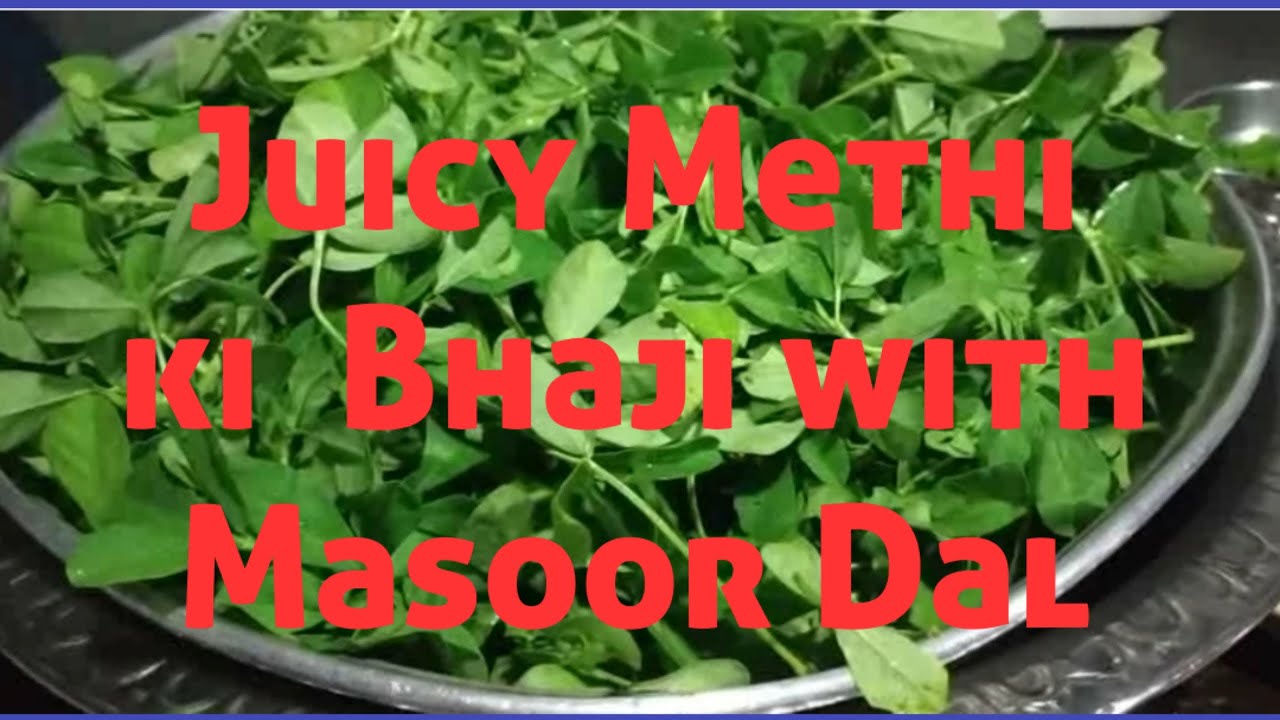 Methi ki Bhaji with Masoor dal/ Methi Bhaji Recipe/ How to Make Methi ...