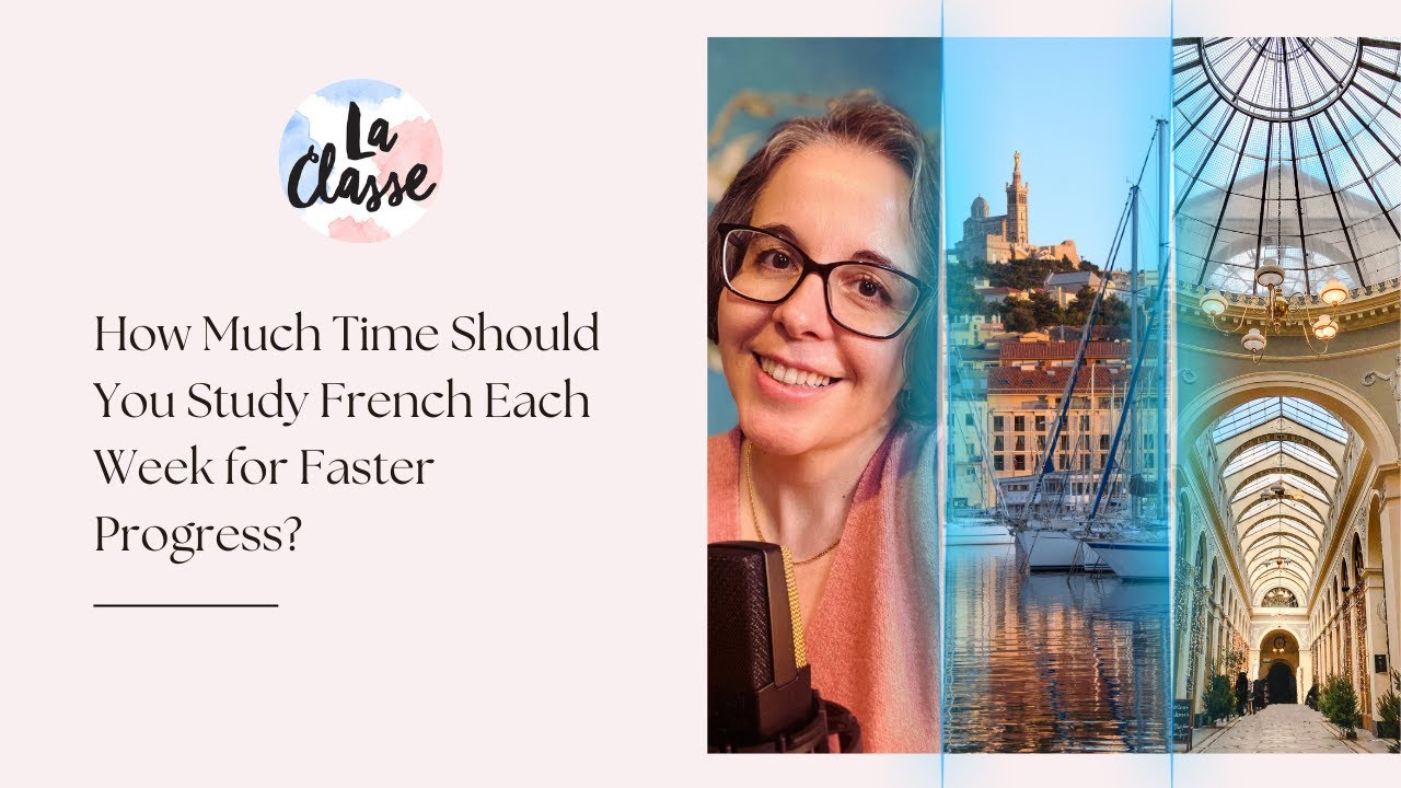 How Much Time Should You Study French Each Week for Faster Progress ...