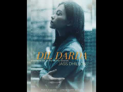 Hazur Dhillon[Dil darda] [Charkhe de mithi mithi ghook]