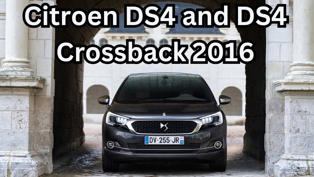 Citroen DS4 and DS4 Crossback 2016 | DS 4 Crossback 2016 review ...
