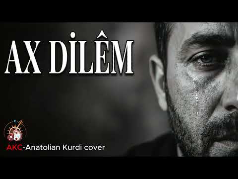 Ax Dilêm – Kürtçe Duygusal Şarkı | Stranek Evînê | AKC Anatolian Kurdi Cover