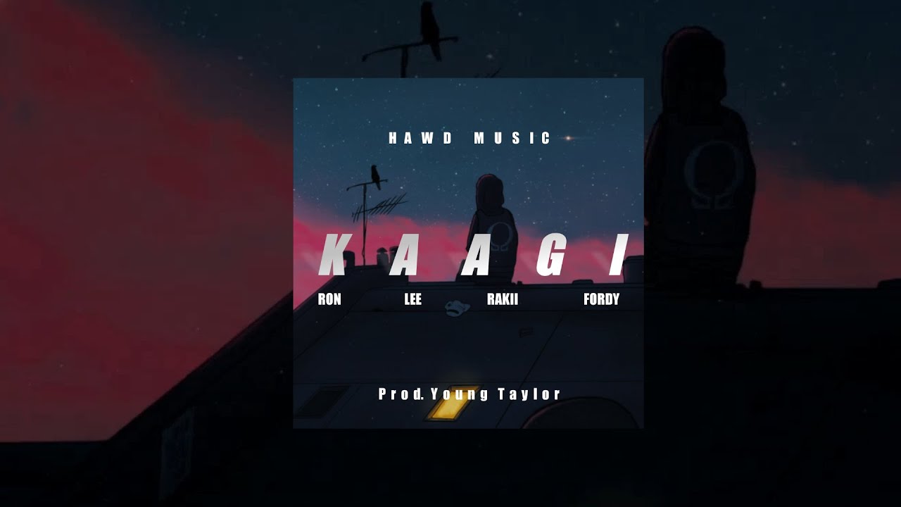 KAAGI - HAWD Music (Ron, Lee, Rakii, Fordy) - YouTube