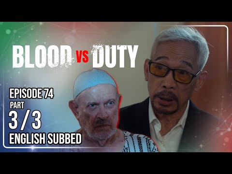 Blood vs Duty | Episode 74 (3/3) | July 16, 2026