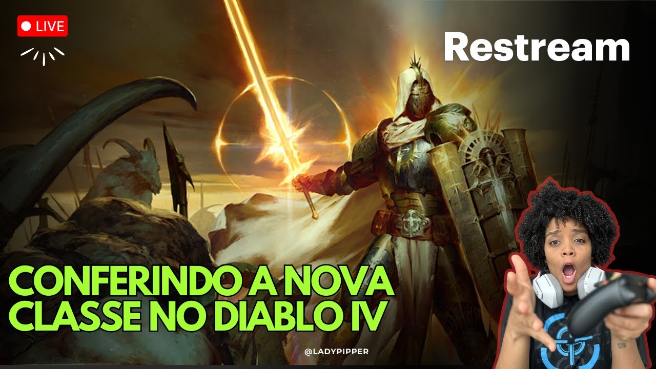 DIABLO IV: Testando a NOVA classe PALADINO! - Gameplay de Live | # ...