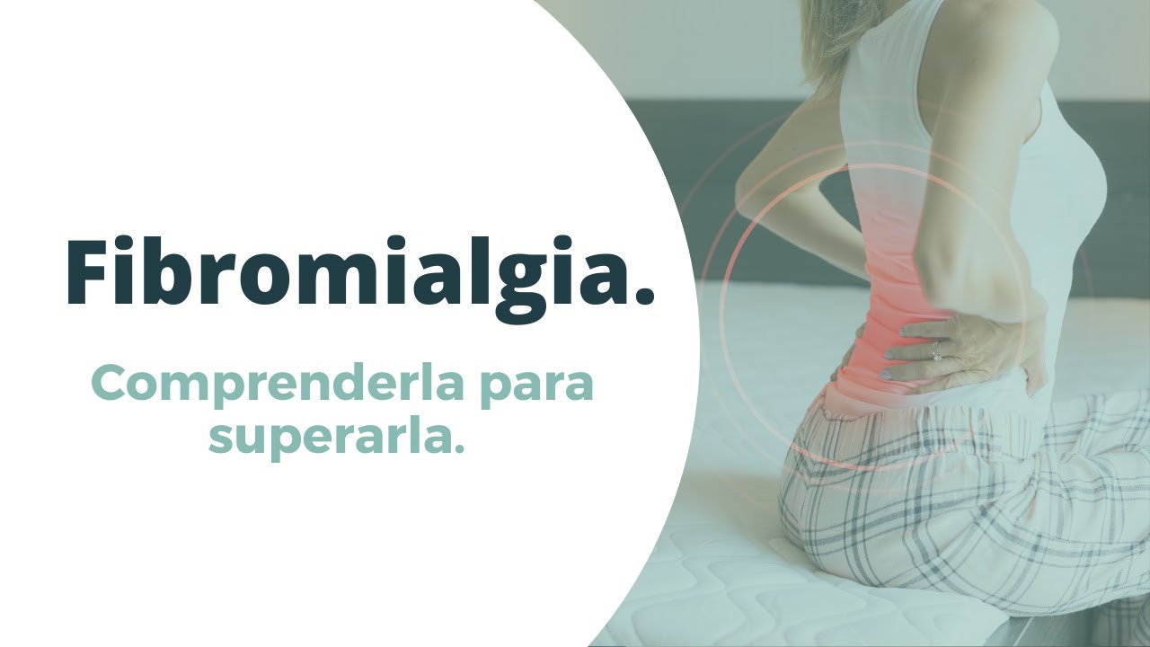 Fibromialgia o dolor crónico generalizado. Comprenderla para superarla ...