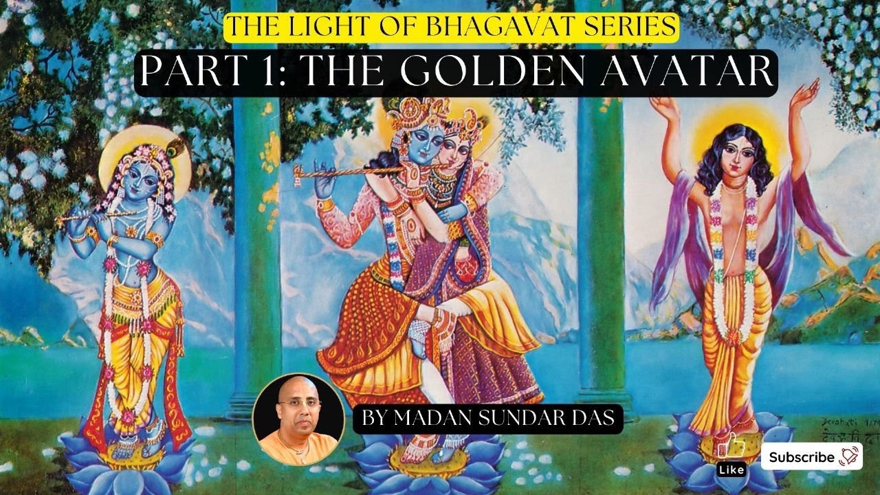 The Golden Avatar | Lord Chaitanya - Part 1 | HG Madan Sundar Das - YouTube