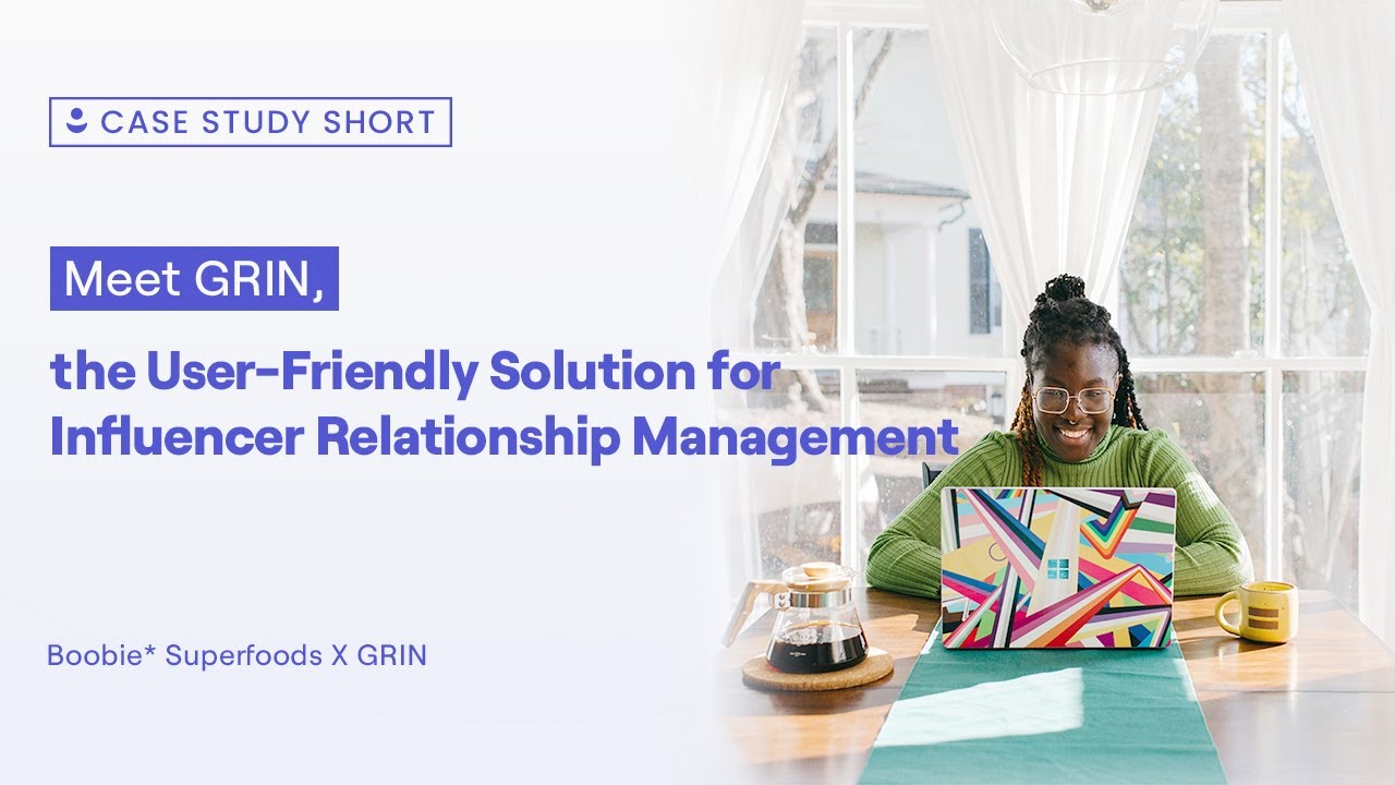 Meet GRIN, the User-Friendly Solution for Influencer Relationship ...