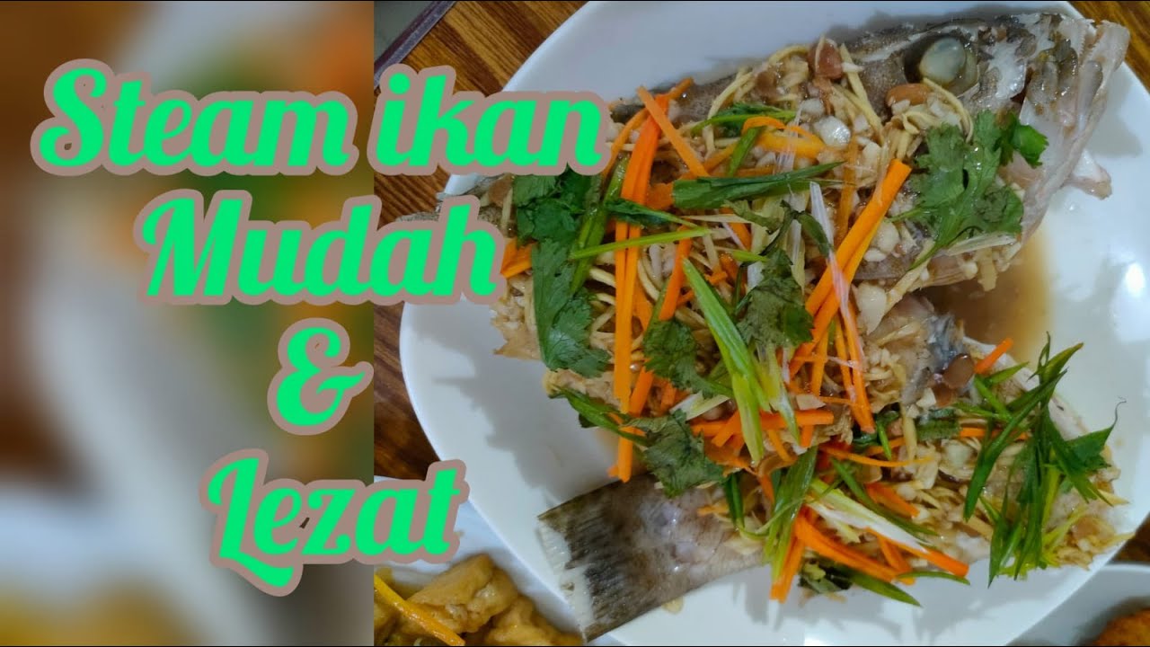 Resep Steam Ikan kerapu| cara steam ikan | #menubukapuasa - YouTube