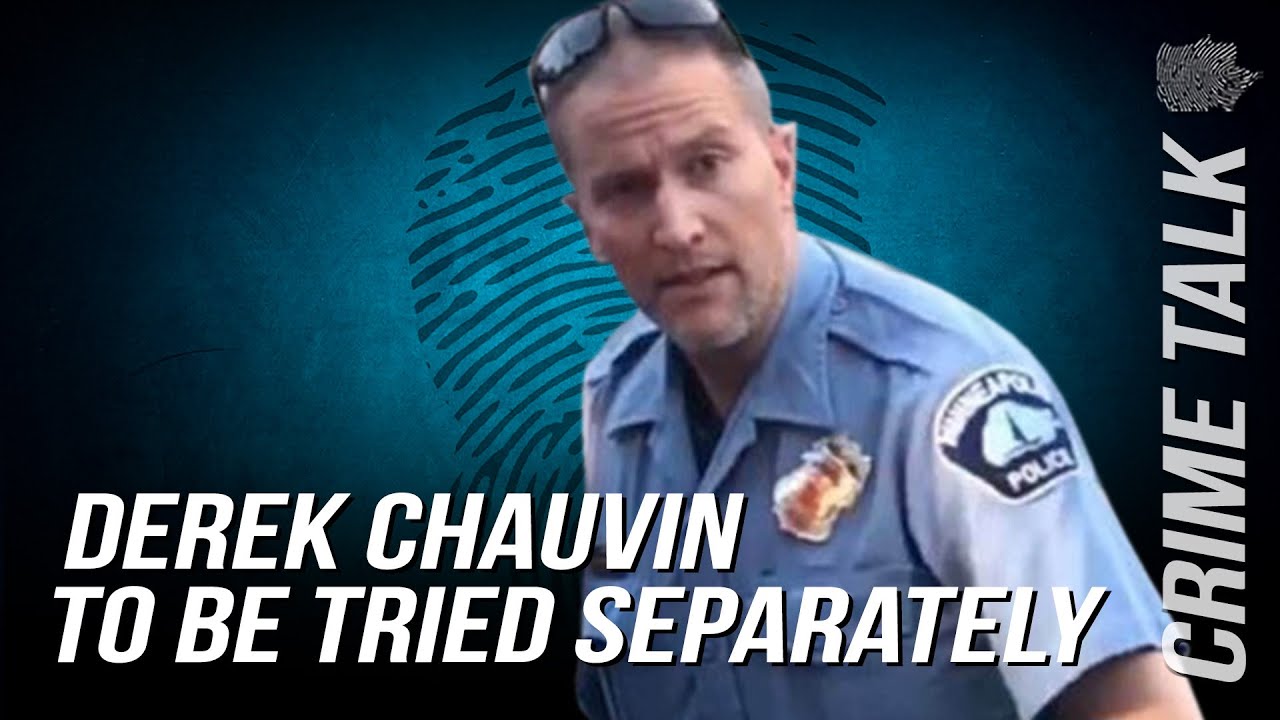 Derek Chauvin To Be Tried Separately From Other Ex-Cops And More! Let's ...