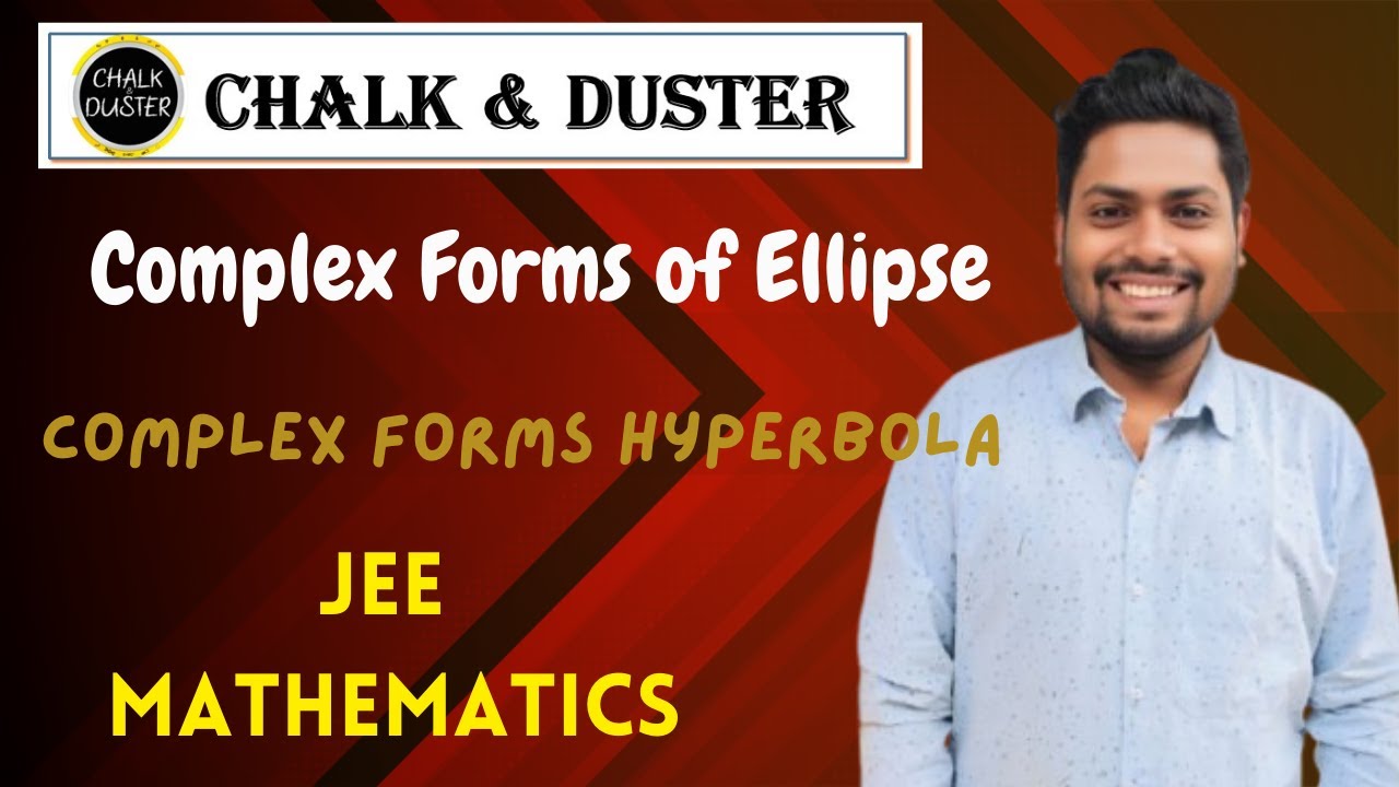 Complex Forms of Ellipse | Complex forms Hyperbola | JEE Mathematics # ...