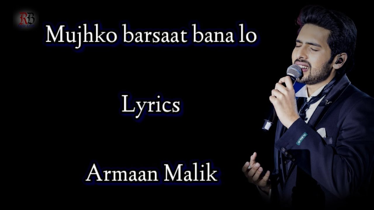 Mujhko Barsaat Bana Lo Lyrics | Armaan Malik | Pulkit ,Yami G ...