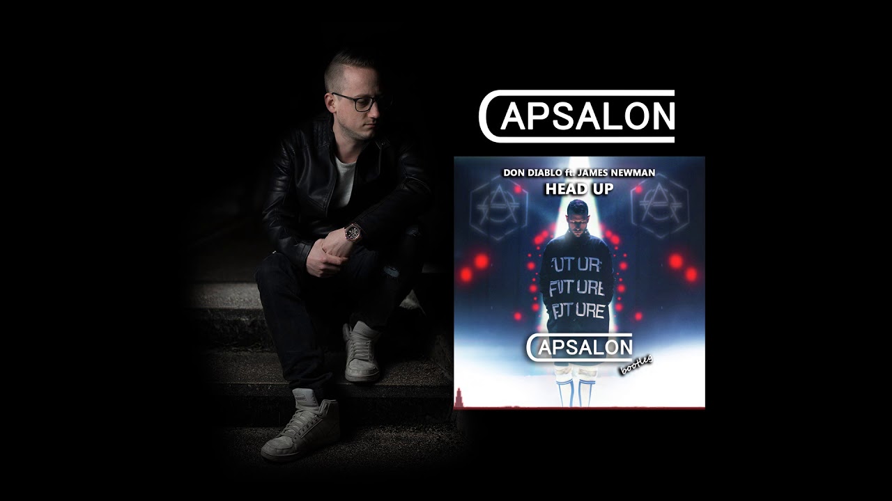 Don Diablo ft. James Newman - Head Up (Capsalon Bootleg) - YouTube