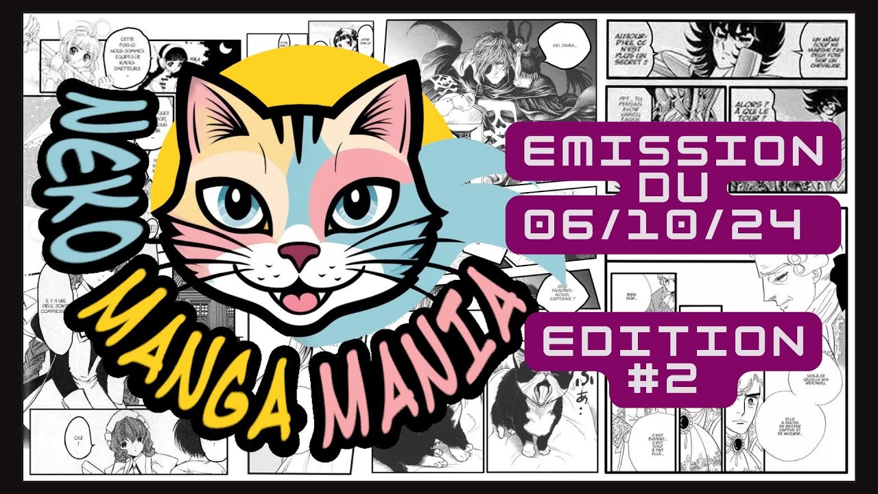 Neko Manga Mania #2 🐾[FR] Emission Talk Show du 06/10/2024 - YouTube