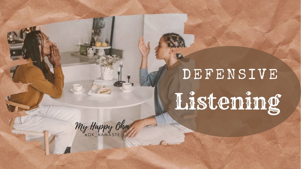 Listening Without Getting Defensive - YouTube