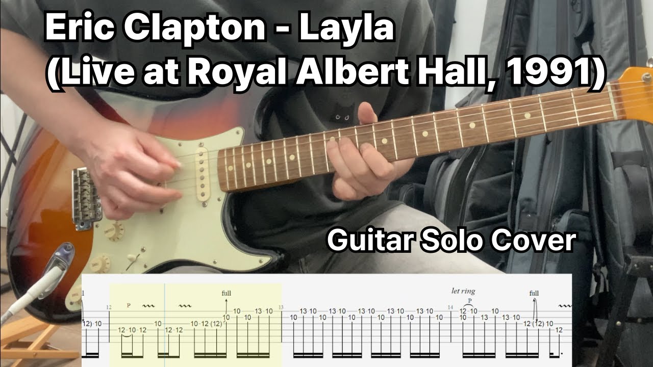 Eric Clapton - Layla (Live at Royal Albert Hall, 1991) Guitar Solo / Guitar Tab, Cover - YouTube