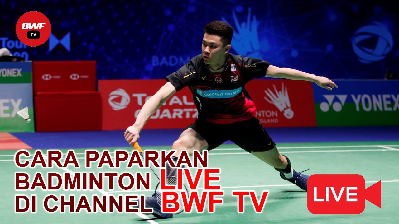 Cara Memaparkan Perlawanan Badminton LIVE Di Channel BWF TV - YouTube